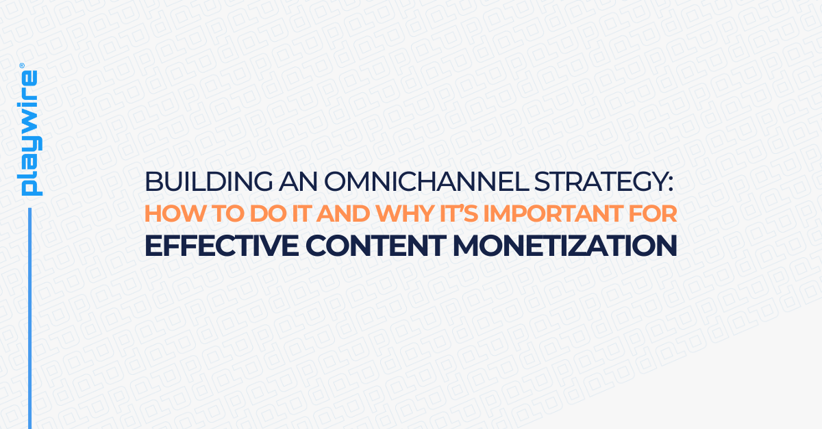 Building an Omnichannel Strategy: How To Do It and Why It’s Important for Effective Content ...